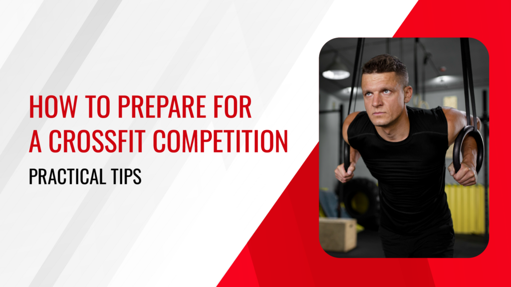 How to Prepare for a CrossFit Competition: 7 Practical Tips - Fly High ...