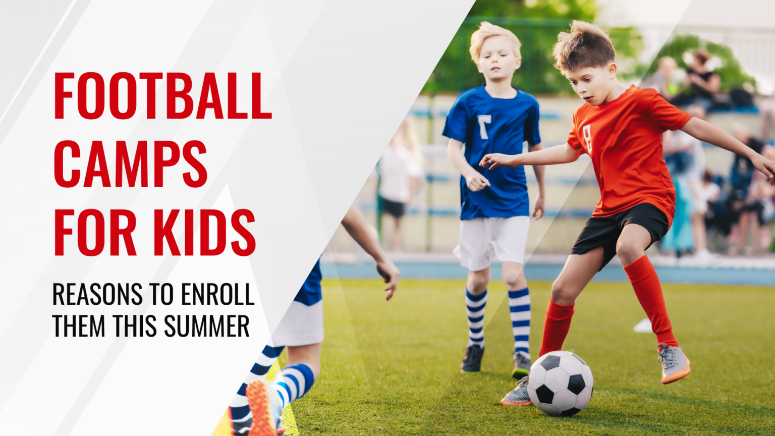 Football Camps for Kids in Dubai: 10 Reasons to Enroll Them This Summer ...